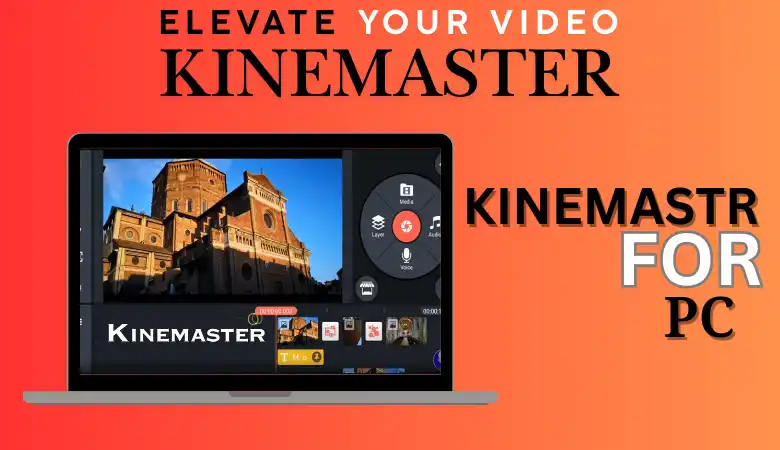 KineMaster For PC - Free Download For Windows 7,8,10,11 Latest Version 2025